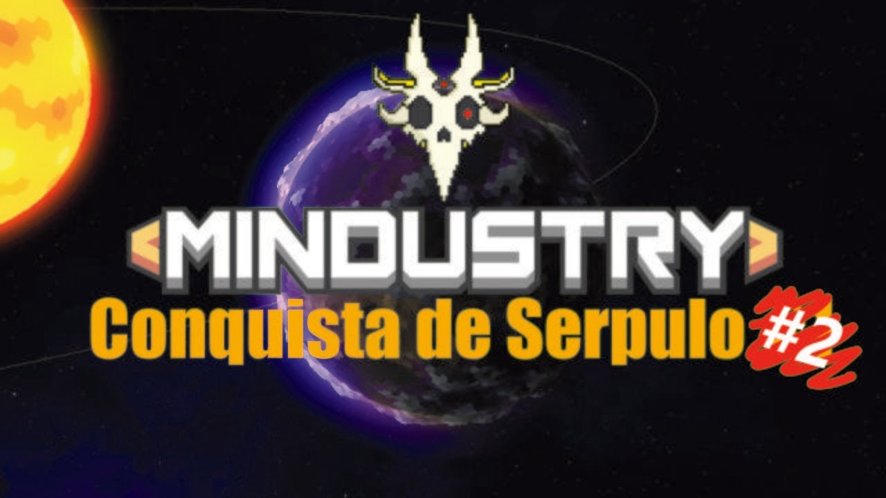 Conquista de Serpulo #2 (175) | Mindustry V7. - YouTube