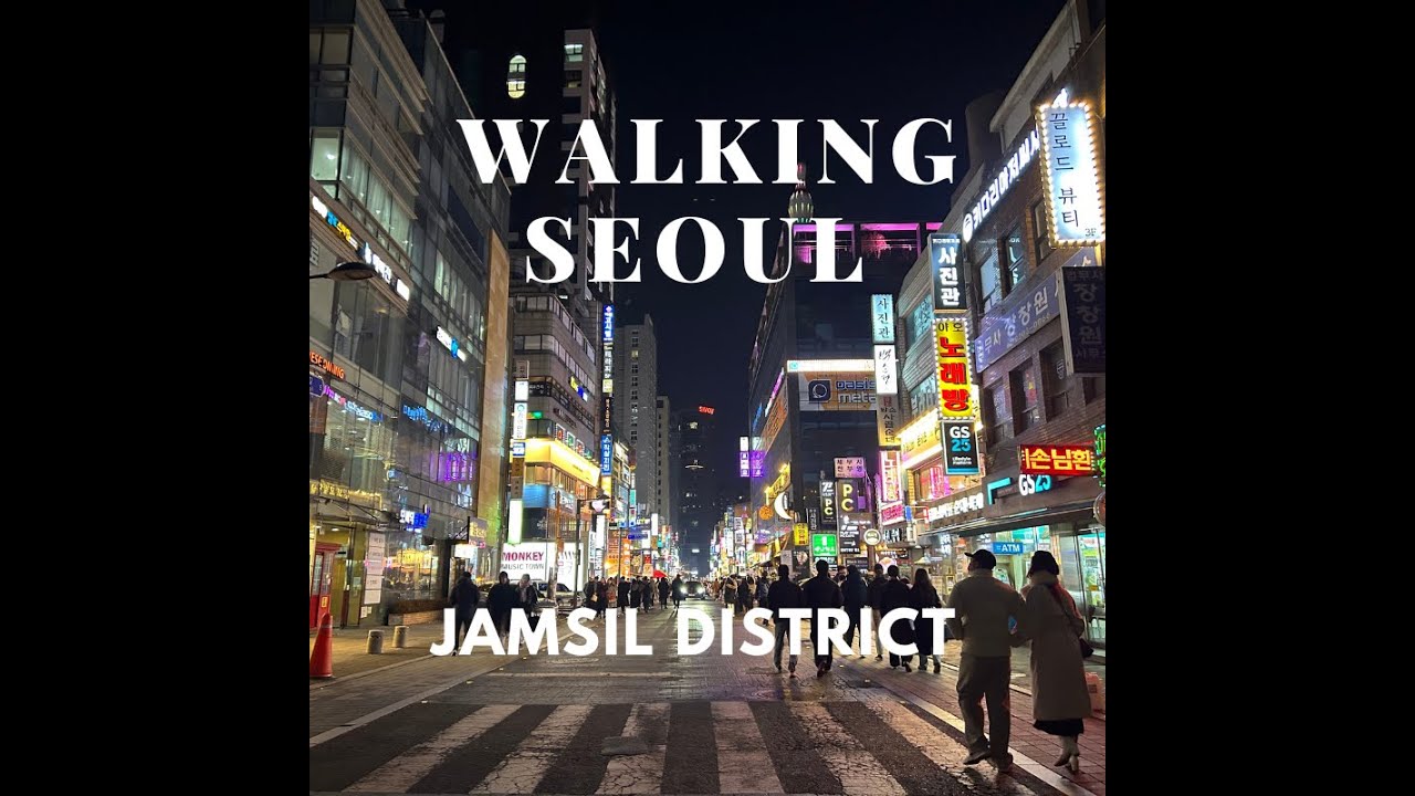 [4K] Walk in Korea/ Seoul tour/ Jamsil district/ 잠실/ 4K HDR - YouTube