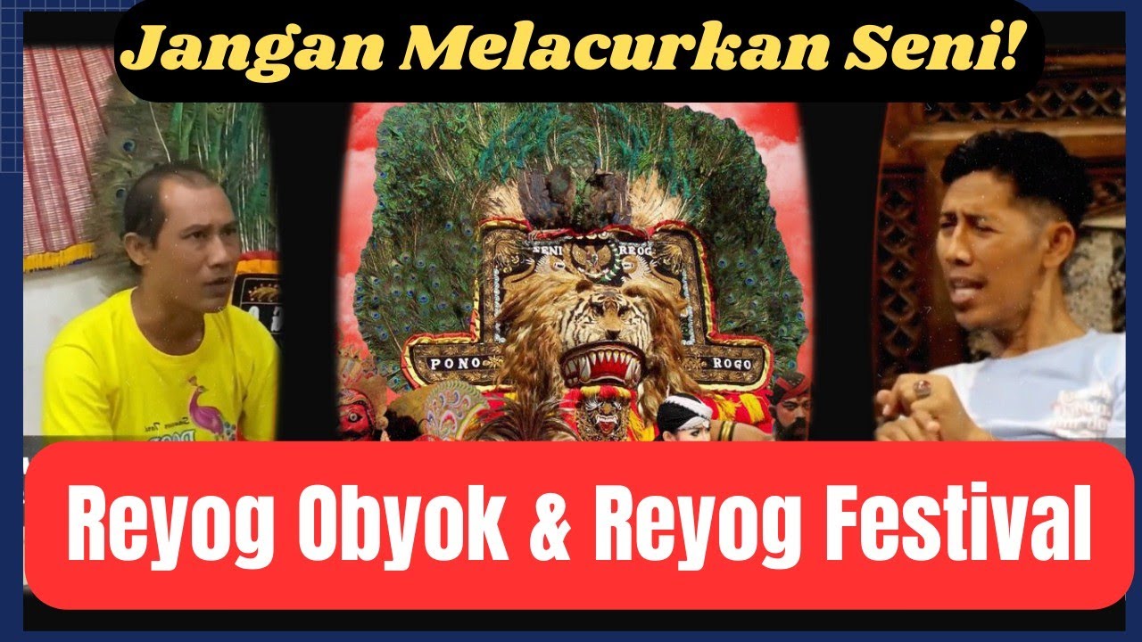 Reyog Obyok & Reyog Festival (JANGAN MELACURKAN SENI!) - YouTube