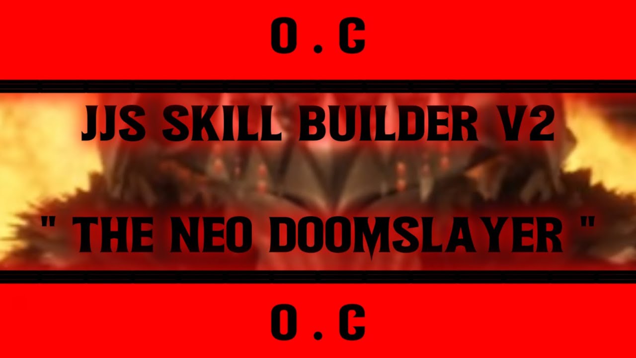 || JJS SKILLBUILDER V2 || [ Oc ] The Neo Doomslayer Moveset - YouTube
