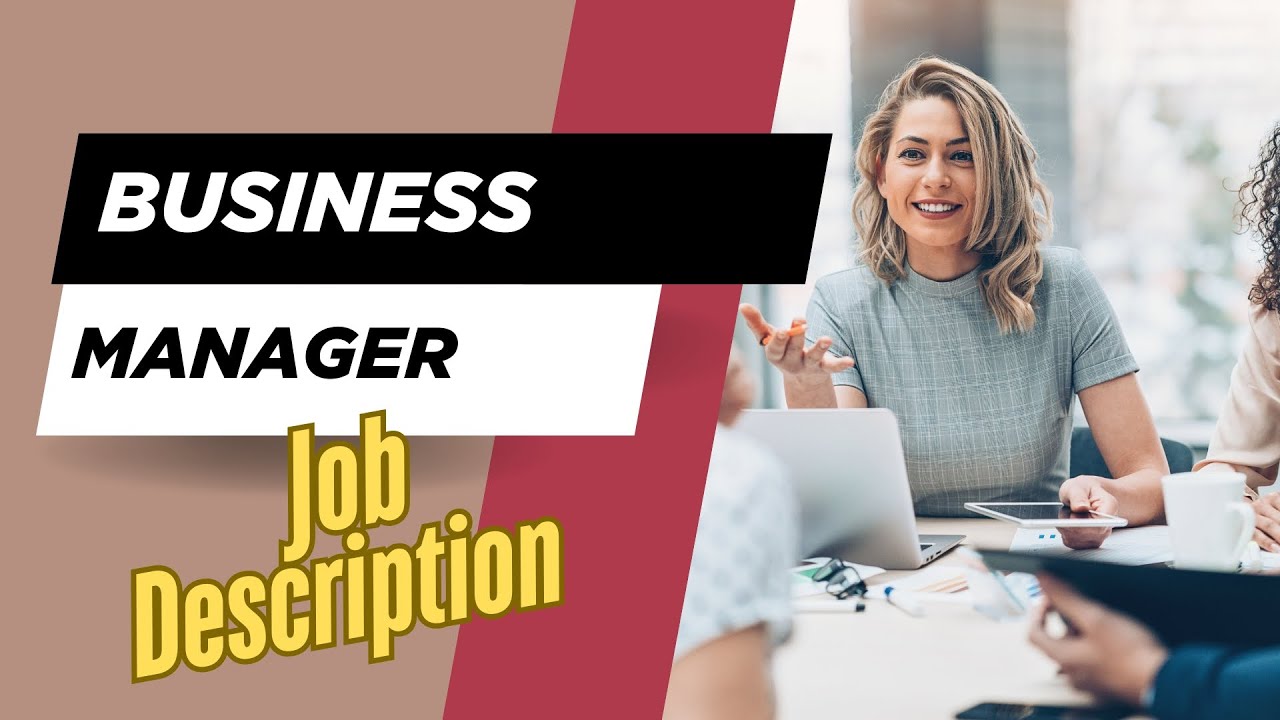 Job description of Business Manager - Role, Responsibilities & Skills ...