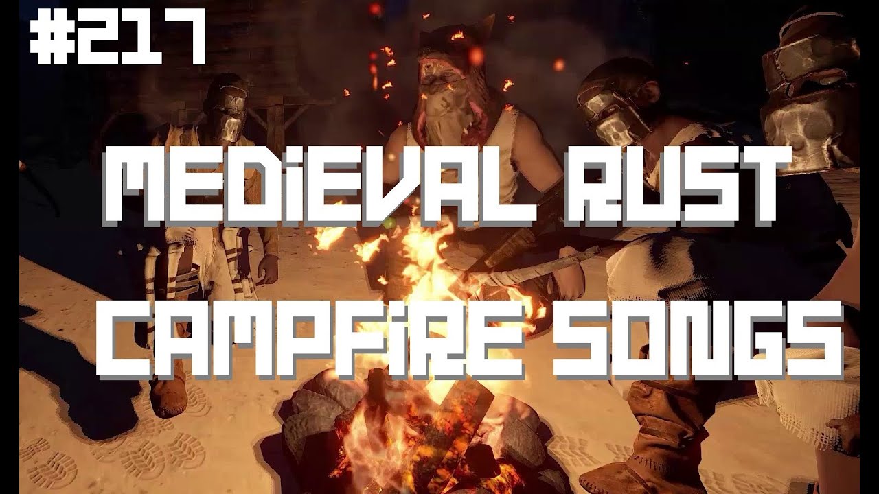 #217 - Rust 2.0 (Alpha) - Medieval Rust - Campfire songs - YouTube