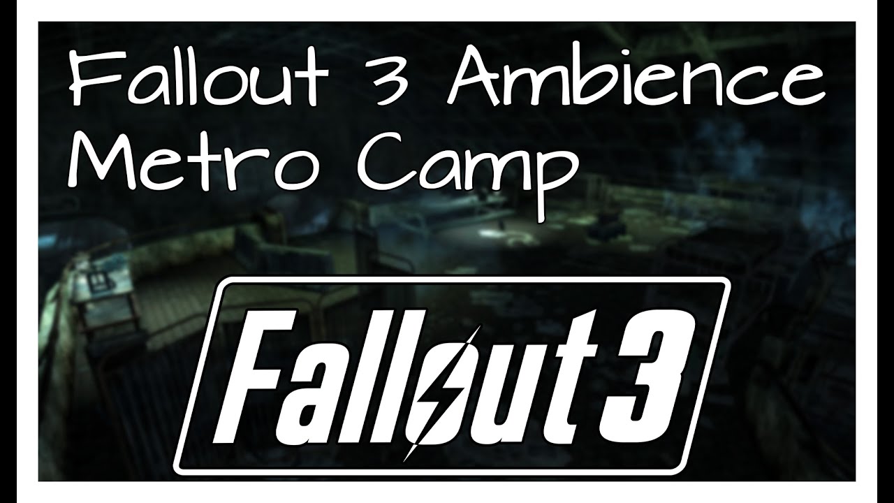 Fallout 3 Ambience: Metro Camp - YouTube