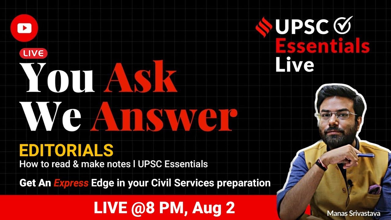 UPSC Essentials LIVE: How To Study Editorials For UPSC Preparations ...