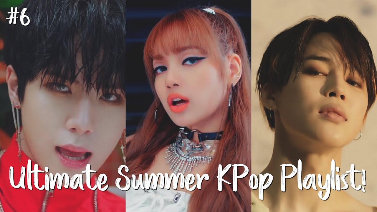 Ultimate KPop Summer Playlist! #6 - YouTube