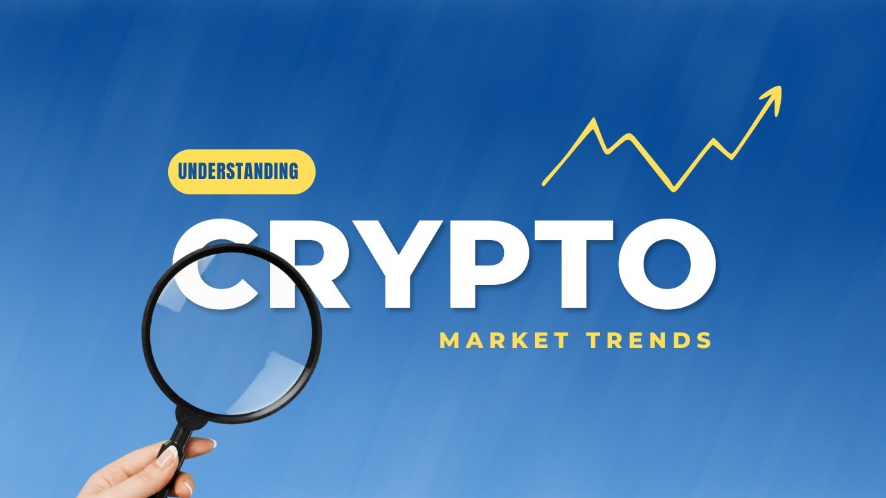 Understanding Crypto Market Trends | Mastering Crypto Market Trends ...