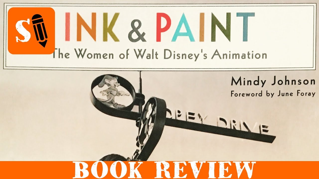 Ink & Paint the Women of Walt Disney's Animation - Book Review - YouTube