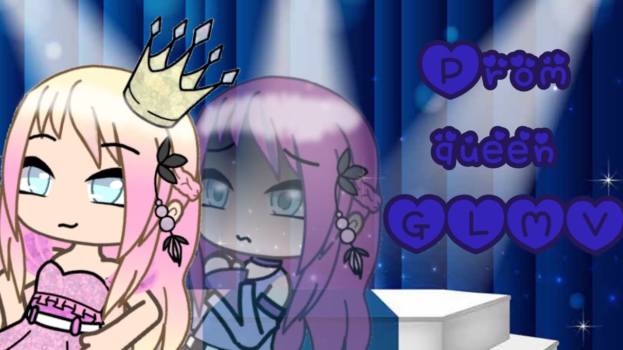 Prom queen GLMV pt. [1/3] - YouTube
