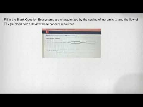 Fill in the Blank Question Ecosystems are characterized by the cycling ...