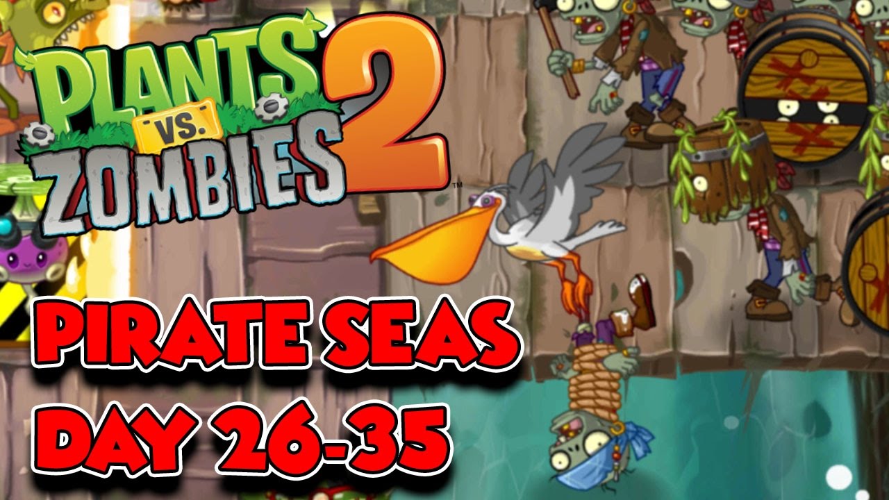 🔴 Plants vs Zombies 2 - Pirate Seas Day 26 to Day 35 PREVIEW - Pelicans ...