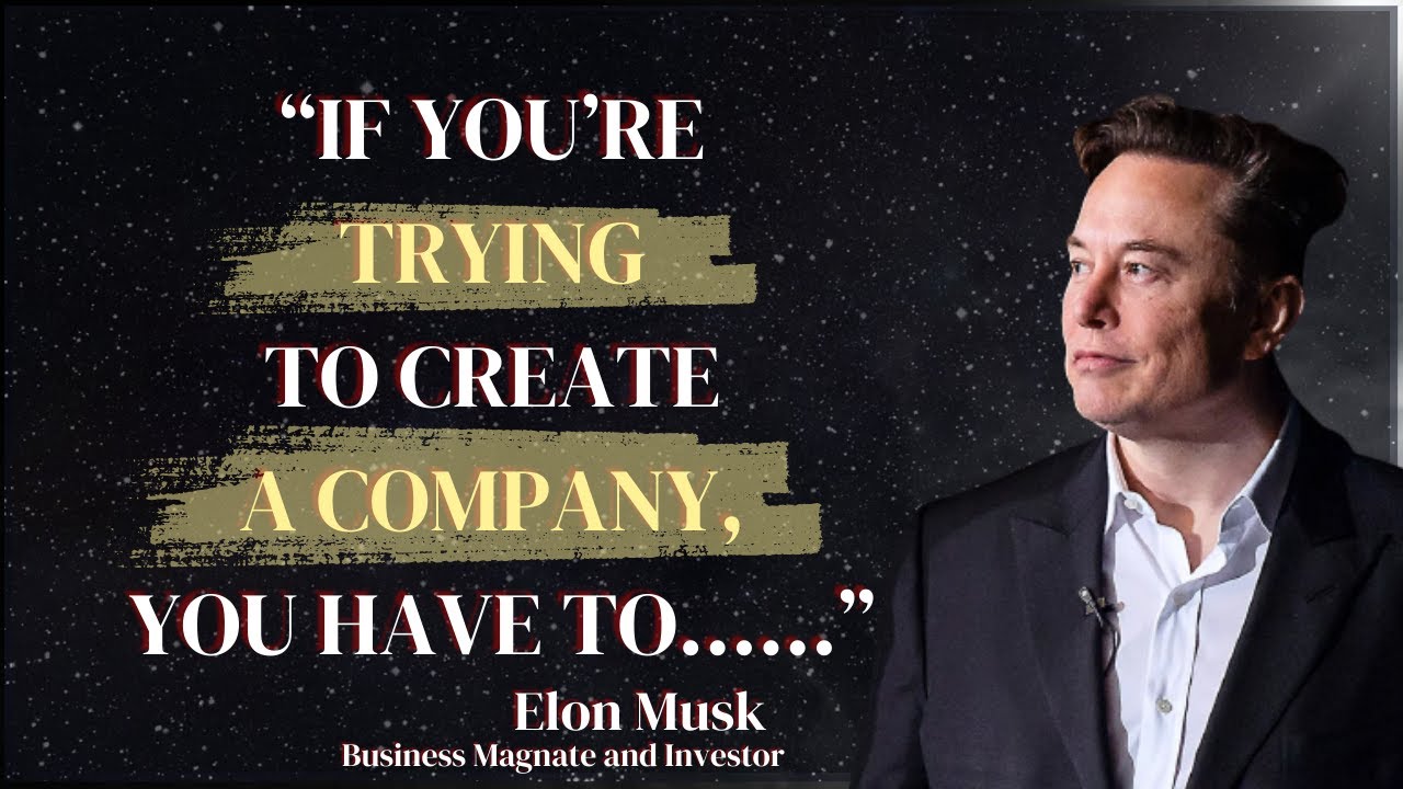 Quotes By | The Second-Wealthiest Person In The World | ELON MUSK ...