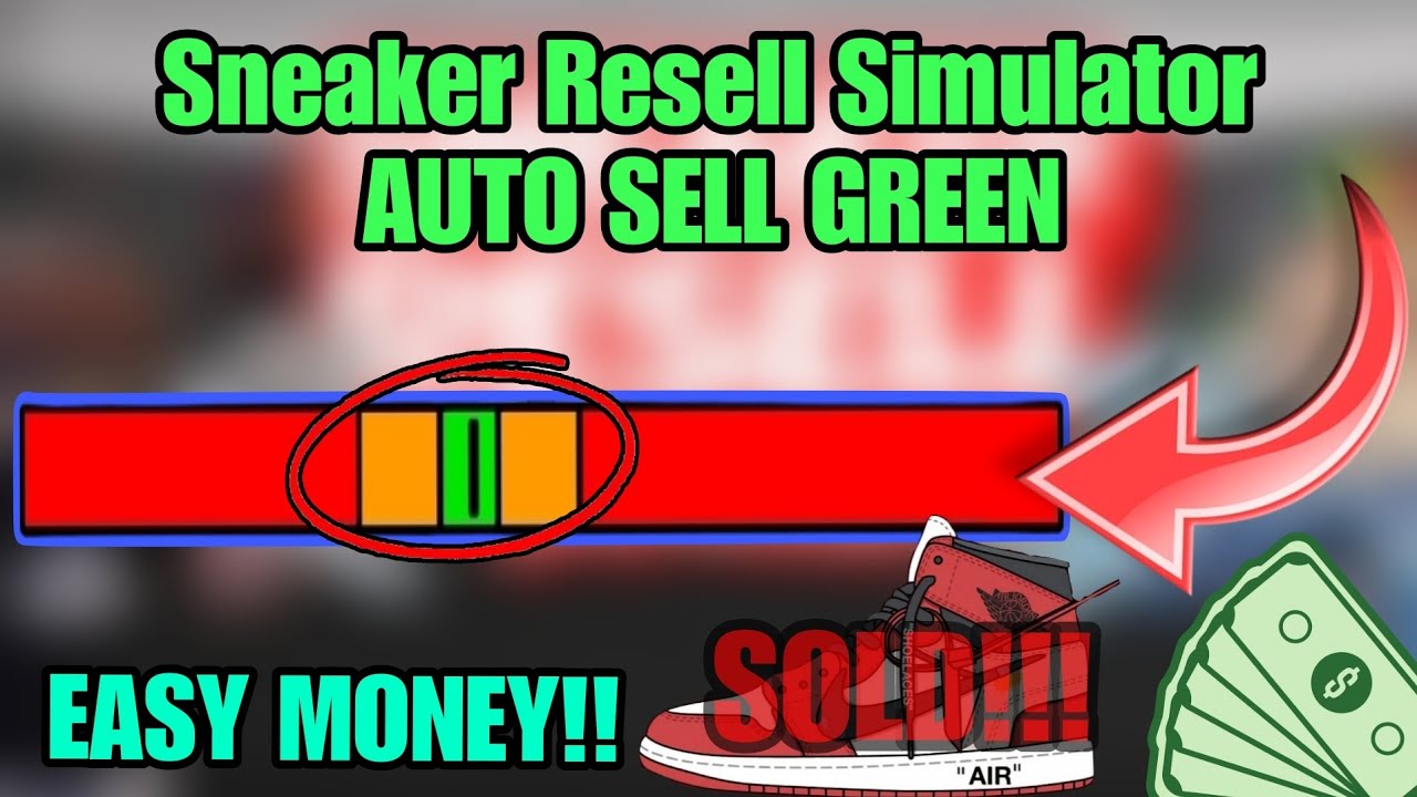 *NEW* Sneaker Resell Simulator AUTO SELL GREEN Script (FAST SNEAKER ...