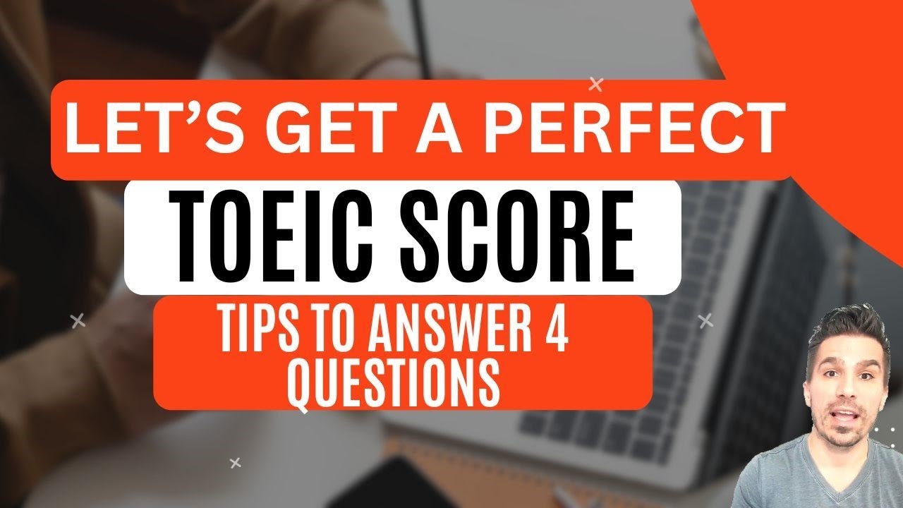 GET 800+ ON THE TOEIC TEST: TIPS TO ANSWER 4 DIFFICULT TOEIC READING ...