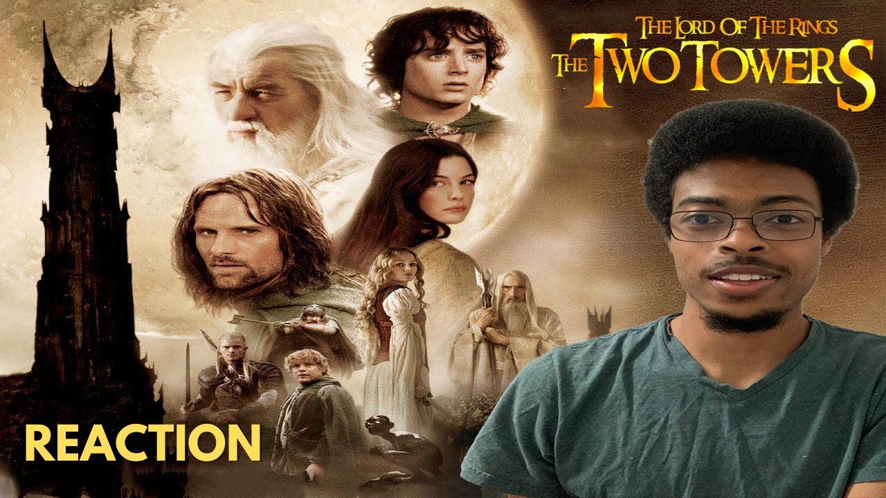 Lord of the Rings: The Two Towers REACTION/REVIEW - THE JOURNEY ...