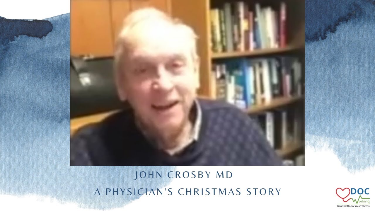A Physician's Christmas Story with Dr. John Crosby - YouTube