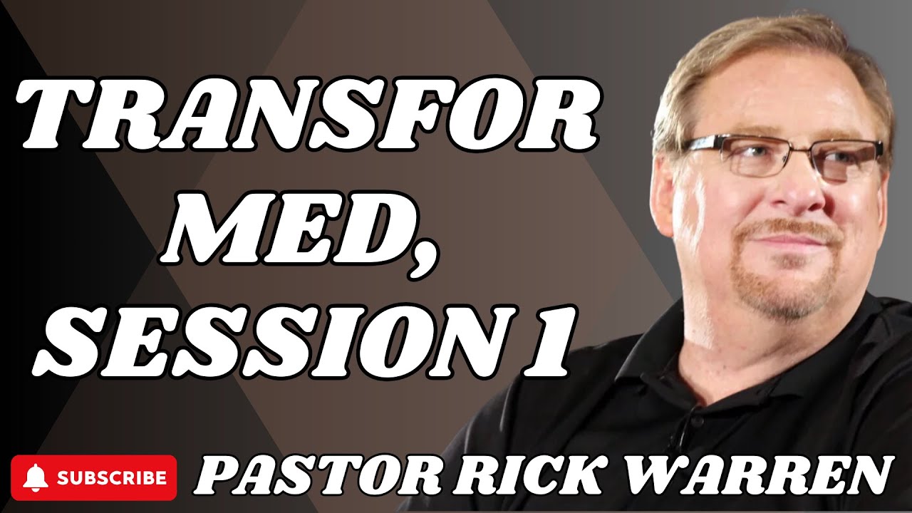 God Is the Light - Transformed, Session 1 - Pastor Rick Warren 2023 ...