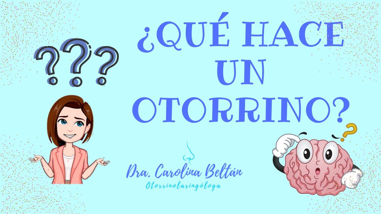 QUÉ HACE UN OTORRINO - YouTube