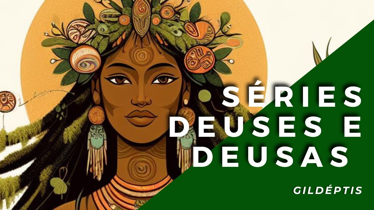 GILDÉPTIS / GYHLDEPTIS - SÉRIE "DEUSES E DEUSAS" - YouTube