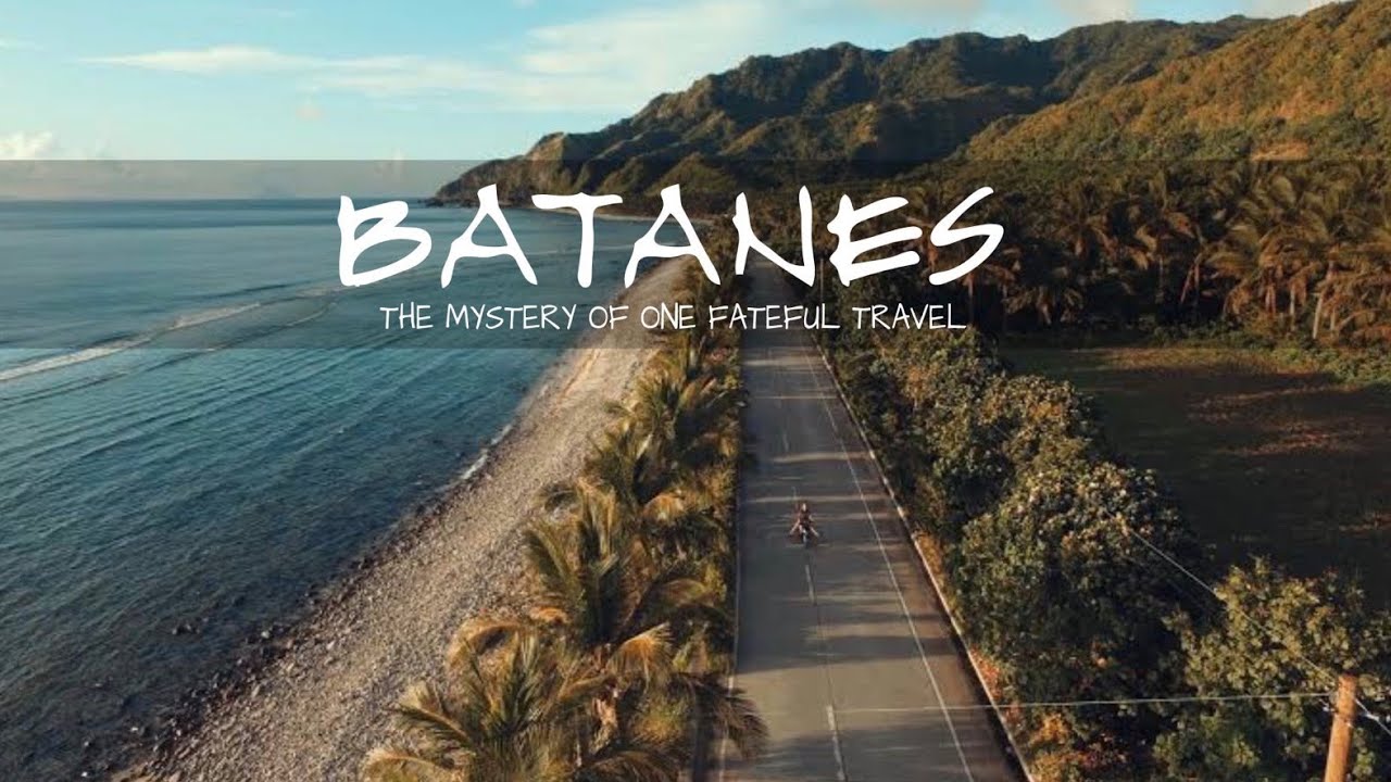 BATANES | THE MYSTERY OF ONE FATEFUL TRAVEL - YouTube