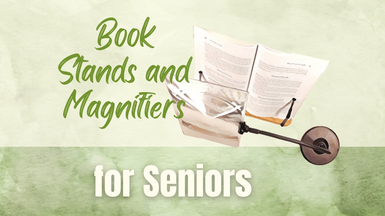 Reading Made Simple Again - Book Stands and Magnifiers for Seniors ...