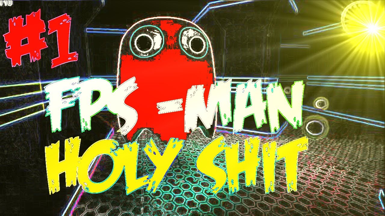 HOLY SH**- FPS PACMAN w/m97 ep.1 - YouTube