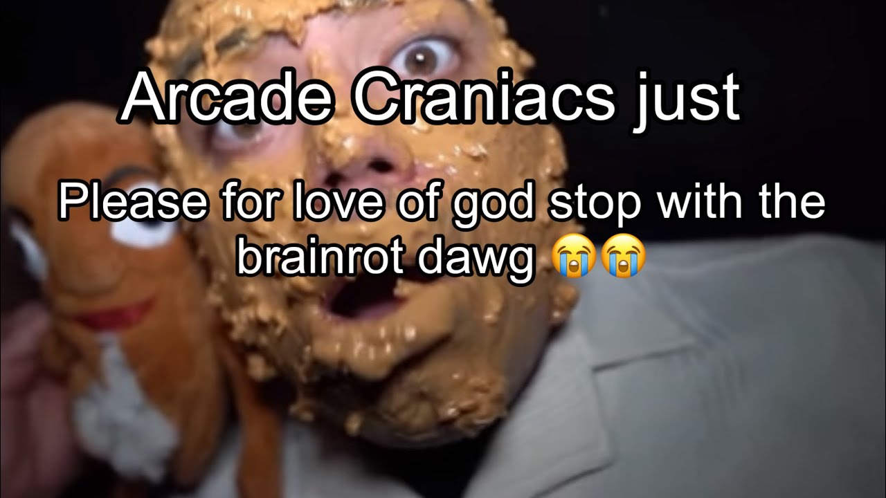 STOP WITH BRAINROT ARCADE CRANIACS!!!!!! - YouTube