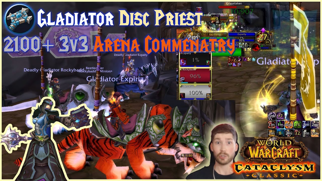 Gladiator Disc Priest 2100+ 3v3 Arena Commentary | WoW Cataclysm PvP ...