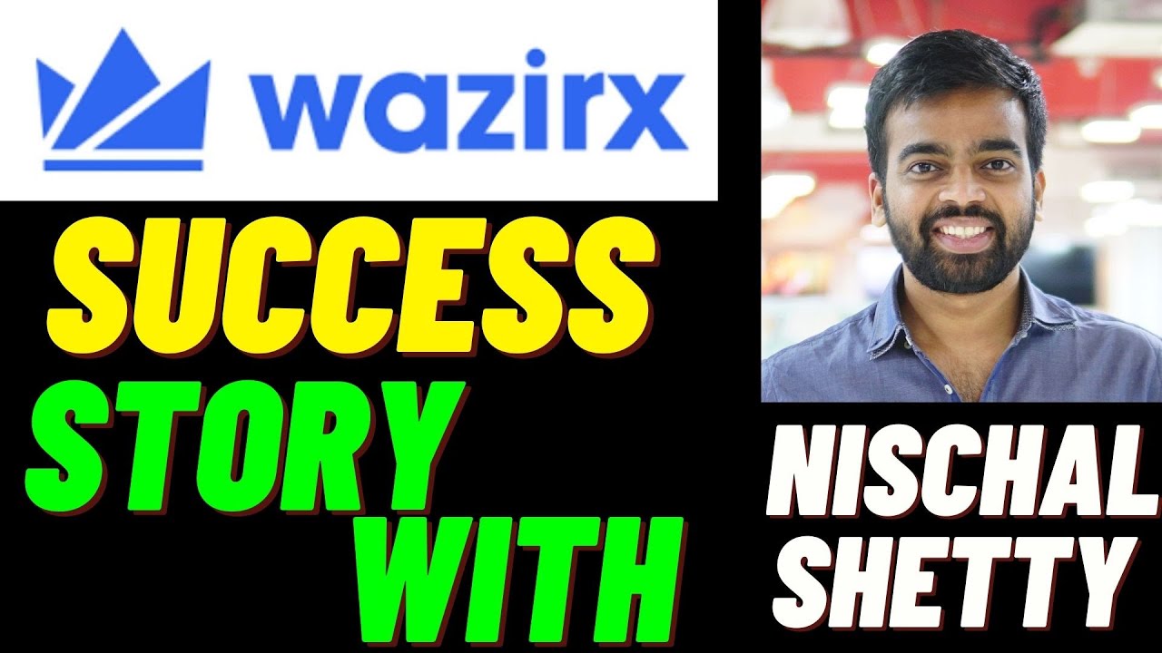 Wazirx Success Story With Nischal Shetty {Wazirx} - YouTube