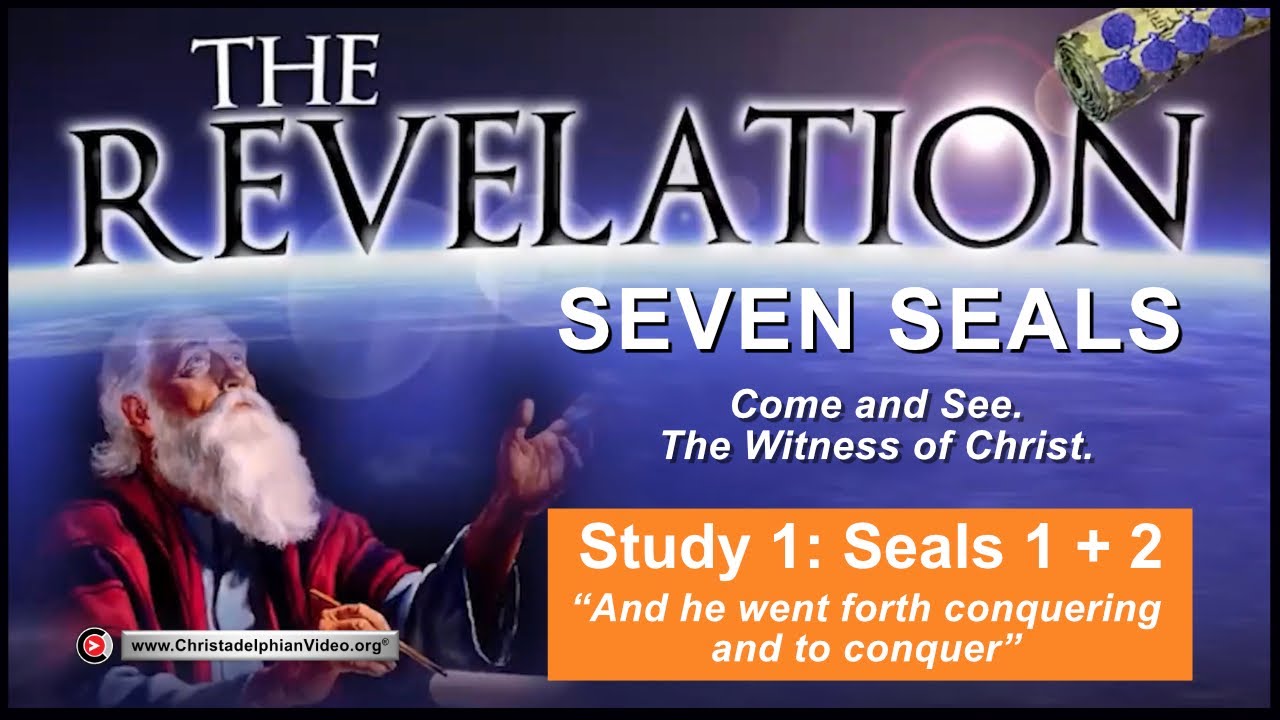 The Seals of Revelation #1 And he went forth conquering and to conquer ...