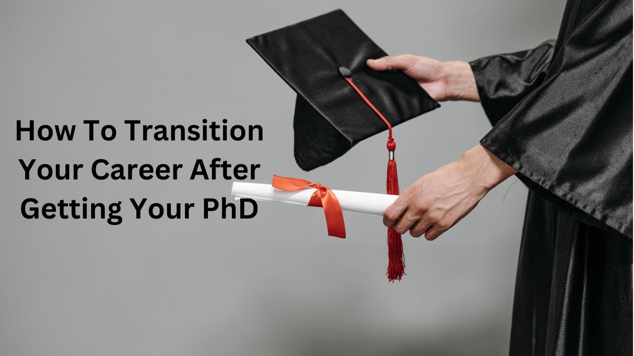 Get Your PhD & Transition Your Career! - YouTube