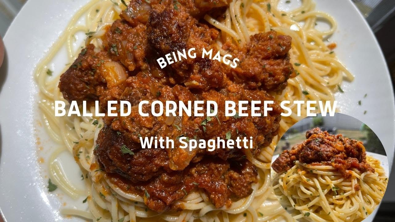 BALLED CORNED BEEF STEW SERVED OVER SPAGHETTI - YouTube