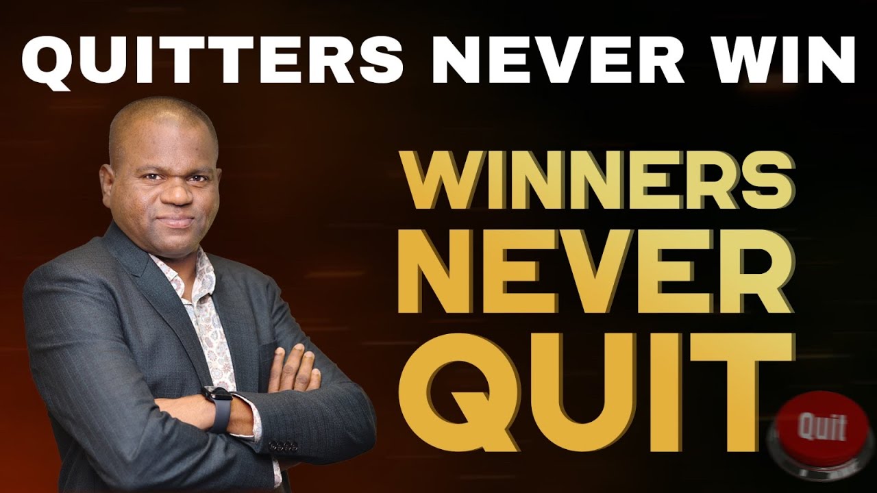 Quitters Never Win Winners Never Quit - YouTube