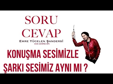 Konuşma Sesimizle Şarkı Söylediğimiz Ses Aynı Mı ?