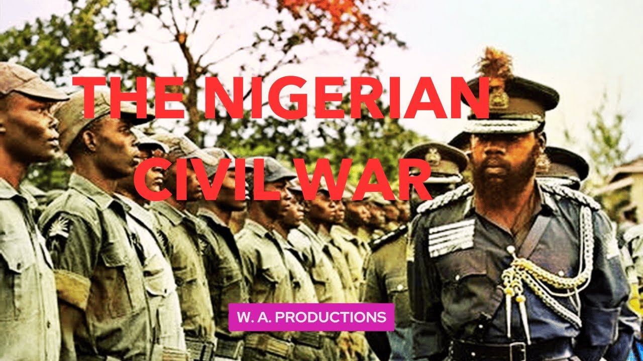 The Nigerian Civil War (1967-1970) - YouTube