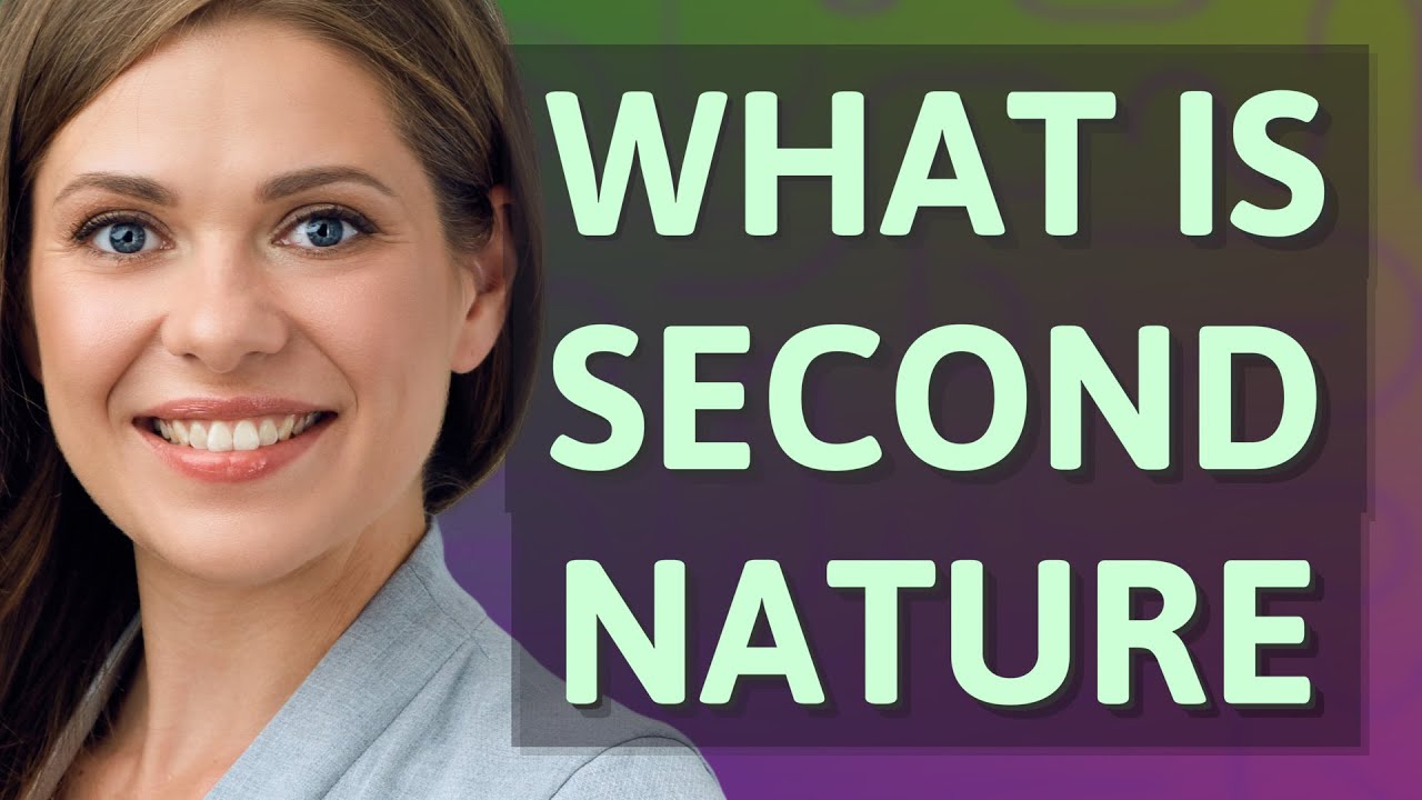 Second nature | meaning of Second nature - YouTube