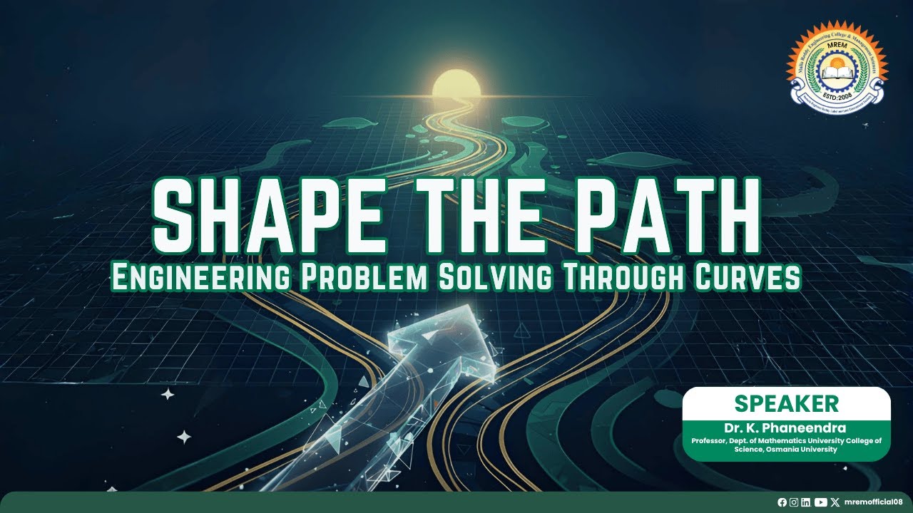 SHAPE THE PATH | ENGINEERING PROBLEM SOLVING THROUGH CURVES | MREM ...