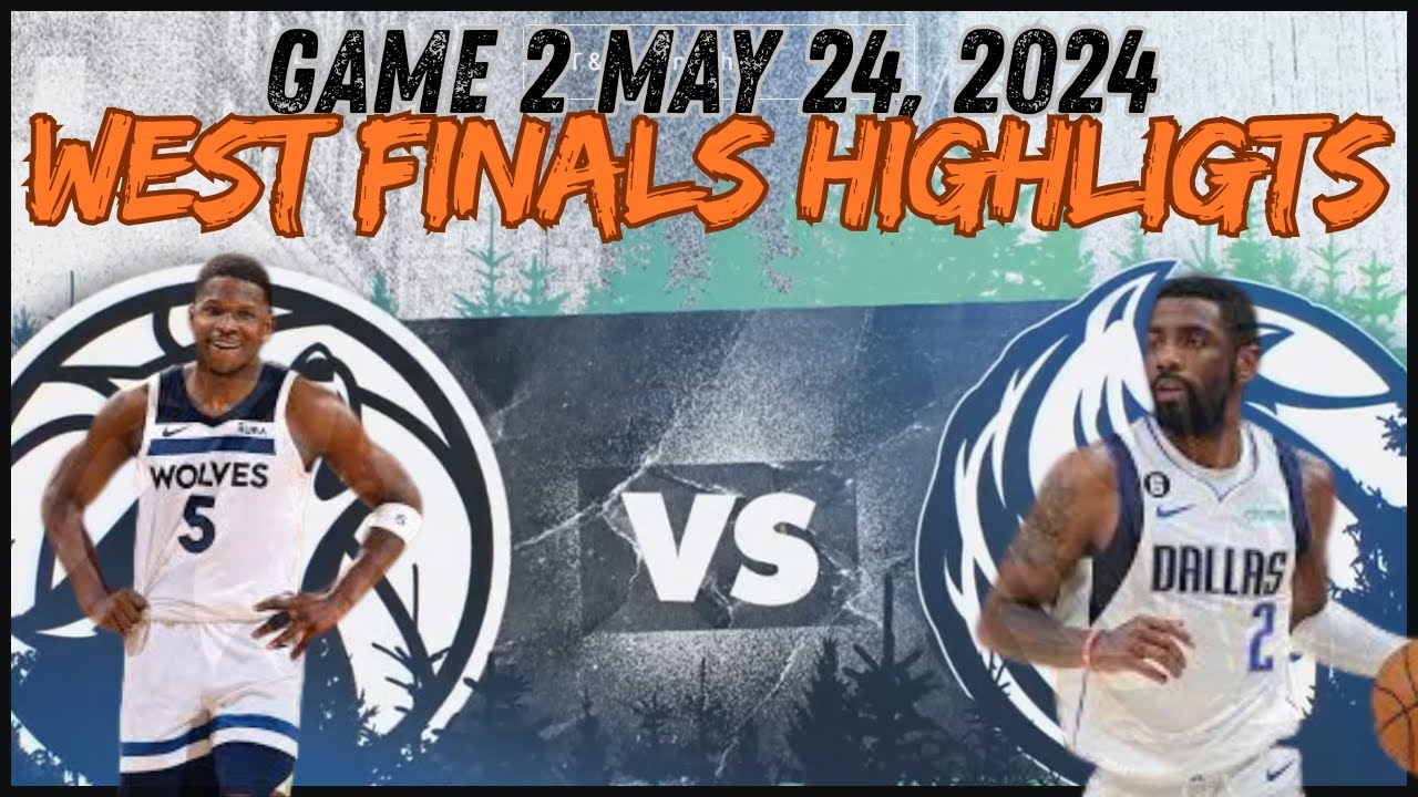 Dallas Mavs vs Minnesota Timberwolves Game 2 Full Highlights | May 24 ...