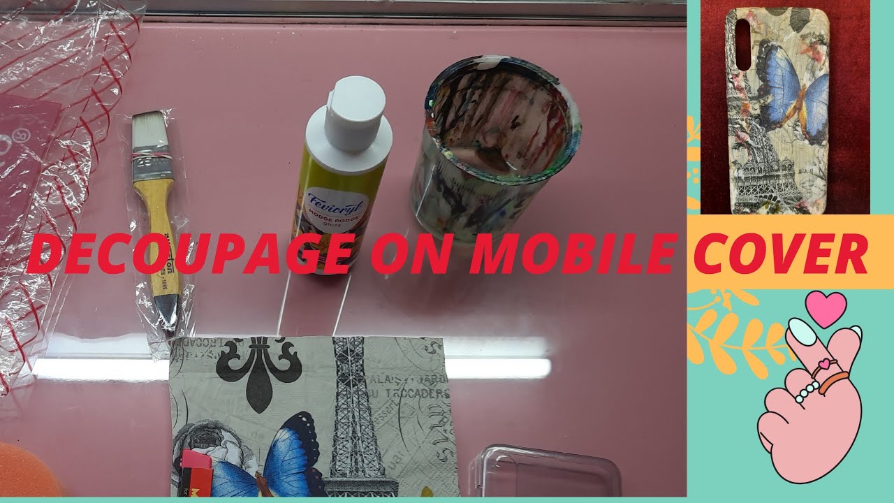 How to decoupage the phone cover|| How to decorate phone cover - YouTube