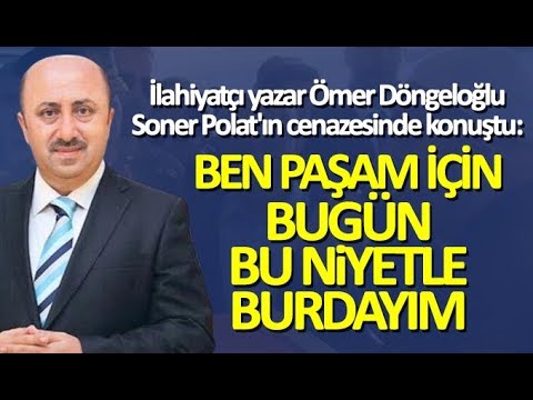 İlahiyatçı yazar Ömer Döngeloğlu, Soner Polat'ın cenazesinde konuştu