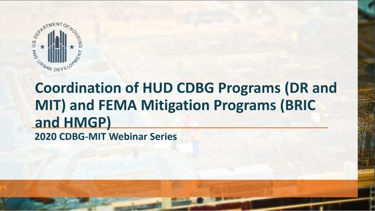 Coordination Between HUD CDBG-MIT/CDBG-DR and FEMA Mitigation Programs ...