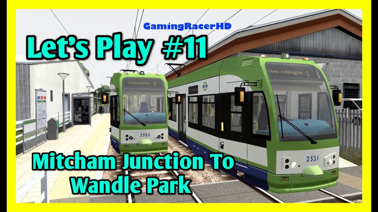 Train Simulator 2020 - Let's Play #11 - TFL Tramlink - Mitcham Junction ...