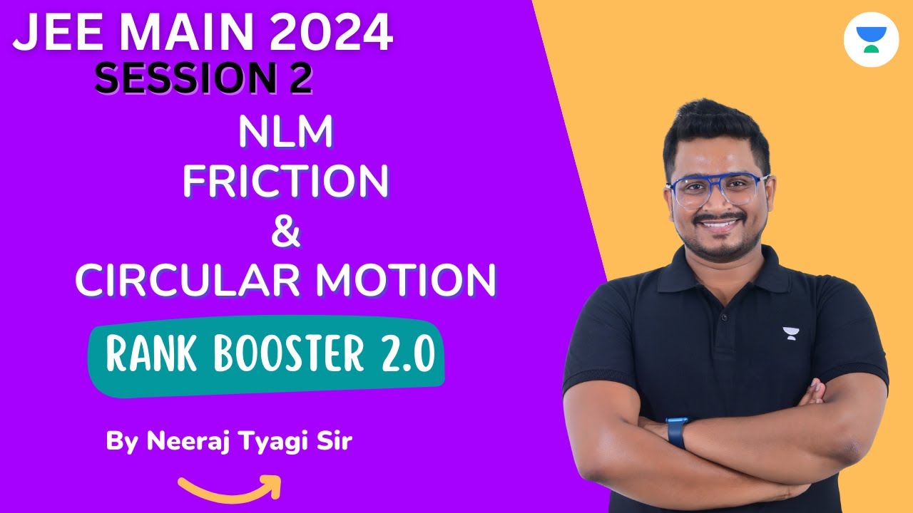 NLM, Friction and Circular Motion | JEE Main 2024 Session 2 Crash Course | NT Sir | Rank Booster ...