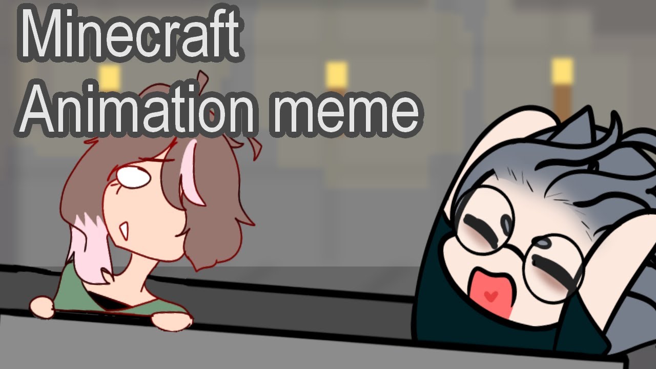 minecraft | animation meme |collab with @sinaecam ♥ - YouTube