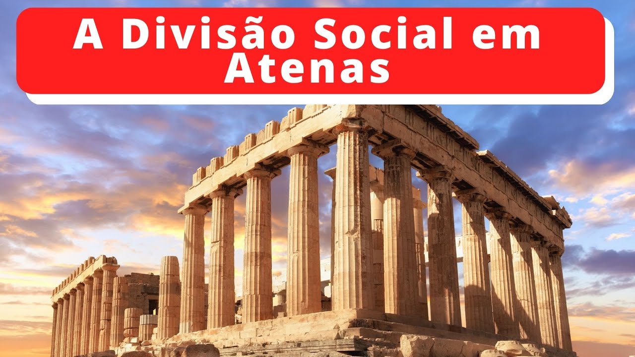 DIVISÃO SOCIAL EM ATENAS - YouTube
