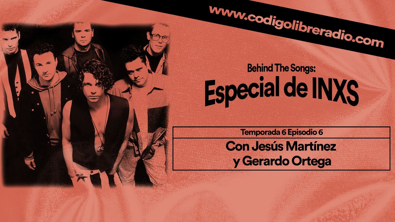 Behind The Songs T6 Ep. 6 :: Especial de INXS - YouTube