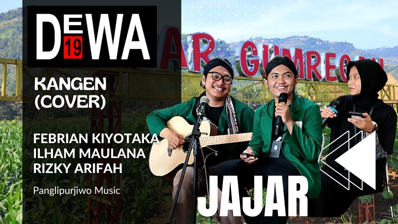 Kangen (Dewa 19) - Cover By Febrian Kiyotaka feat. Ilham Maulana & Rizky Arifah - YouTube