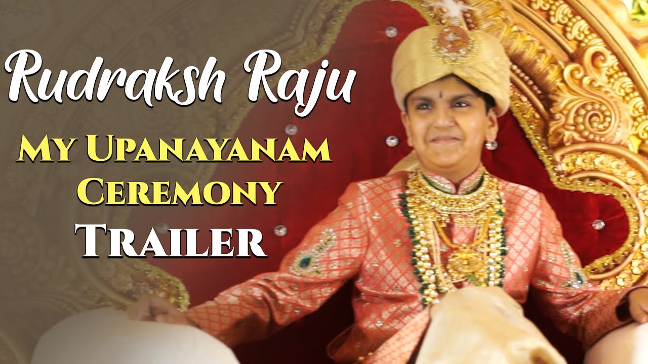 Rudraksh Raju - My Upanayanam Ceremony Trailer | Vikram Raju | Yamini ...