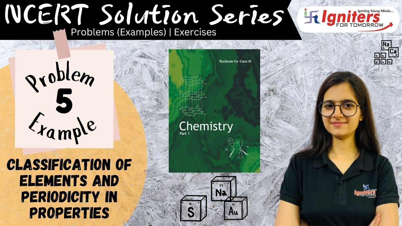 Problem (Example) 5 - Classification of Elements and Periodicity in ...