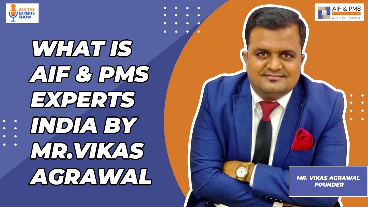 What is AIF & PMS Experts India By Mr. Vikas Agrawal - YouTube