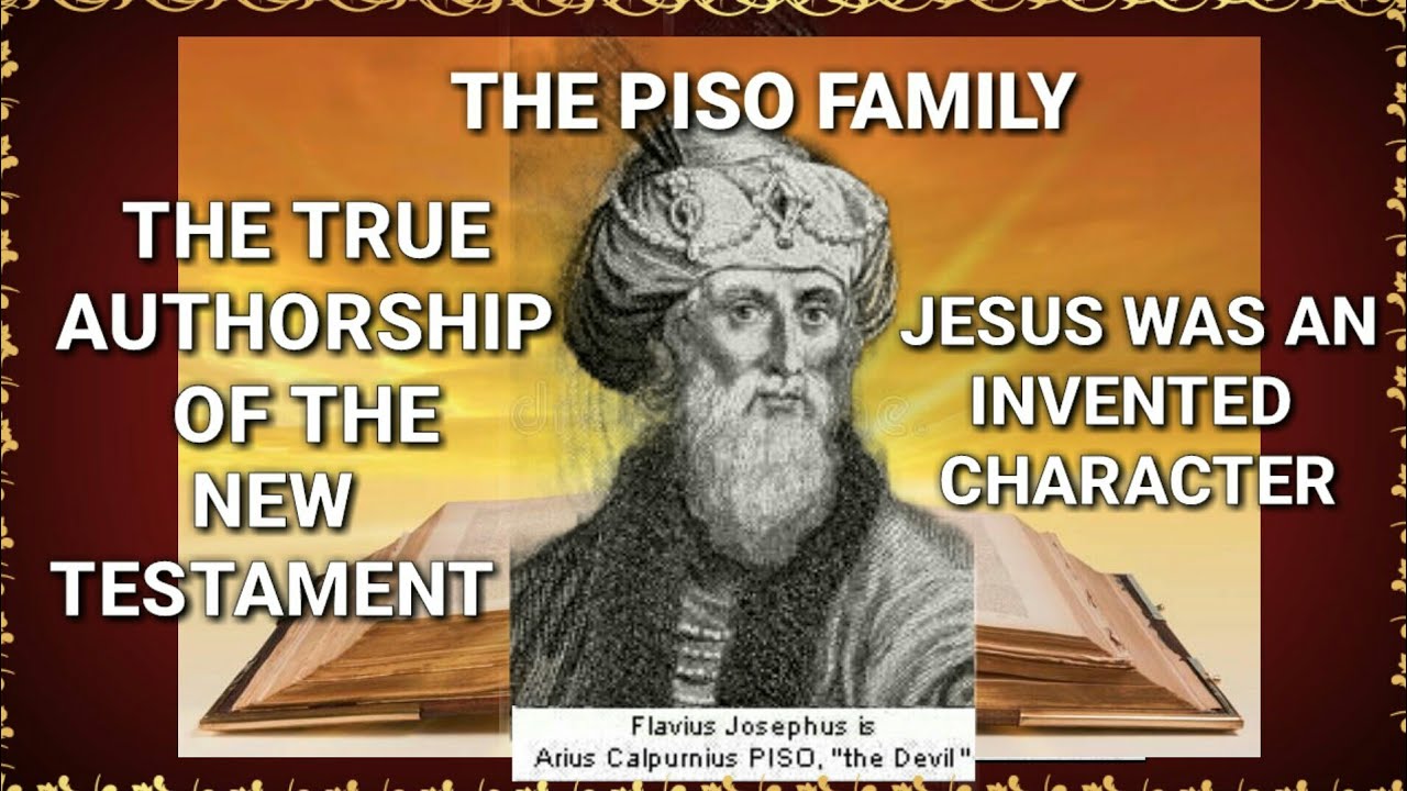 Jesus Was An Invented Character | The Piso Family In The New Testament ...